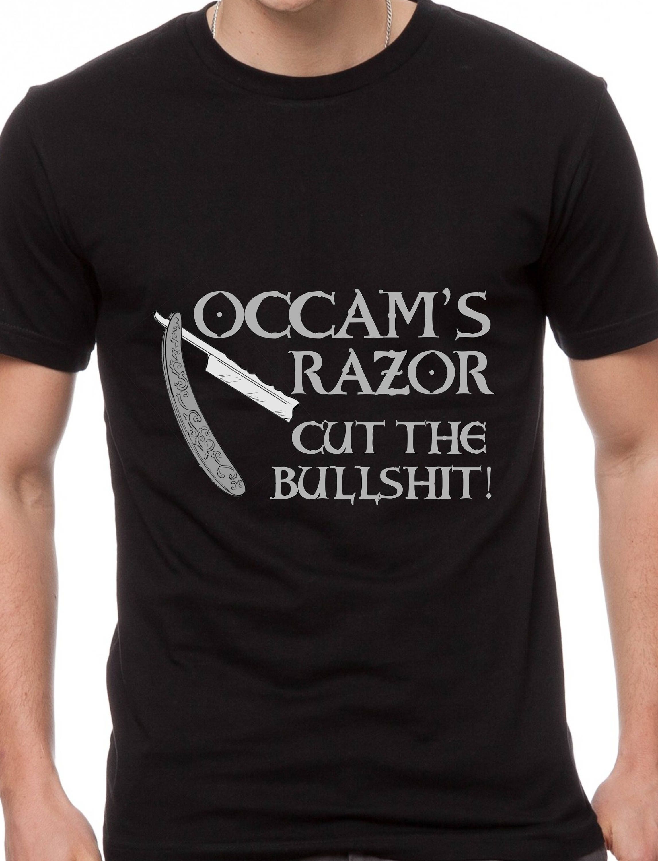 Occams Razor T Shirt Cut The Bullshit Shirt TH391 | Etsy