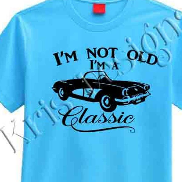Im Not Old Im Classic Png - Etsy
