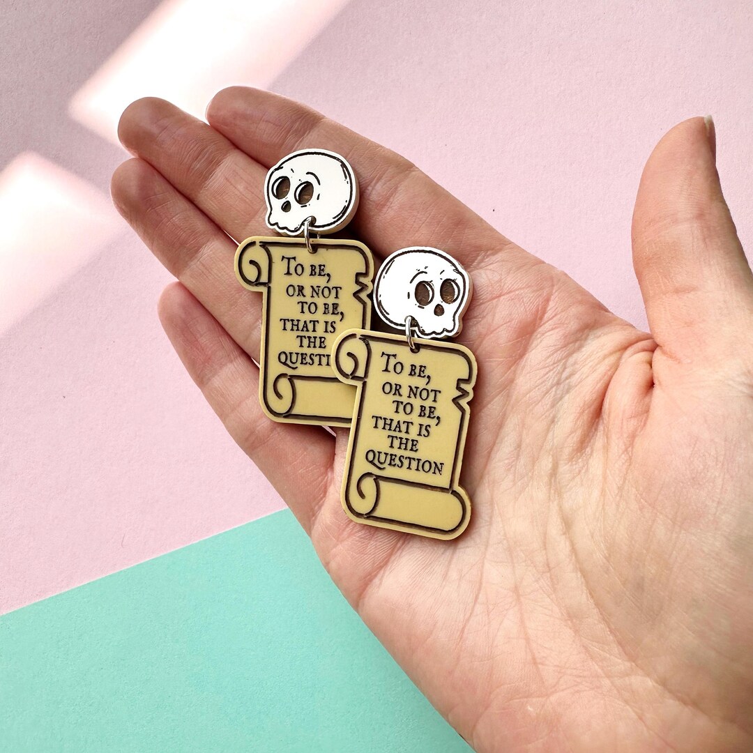 To Be or Not to Be, Acrylic Hamlet Earrings, Shakespeare Play, Drama ...