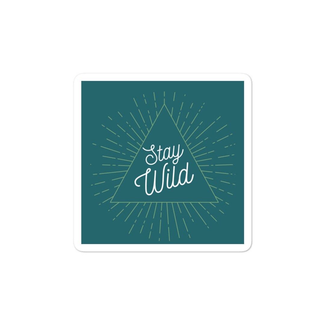 Stay Wild Sticker, Hiker Gift, Nature Lover, Laptop Sticker, iPad ...