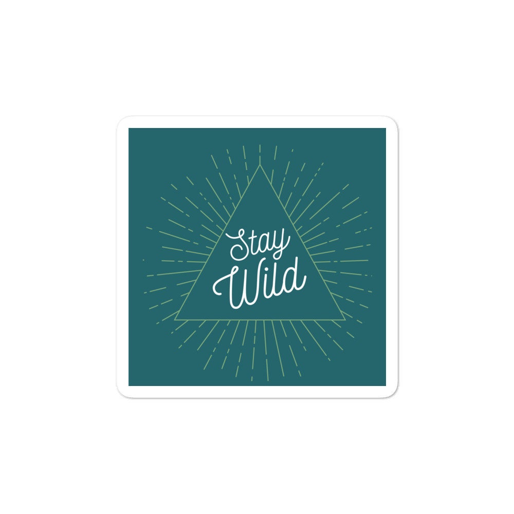 Stay Wild Sticker, Hiker Gift, Nature Lover, Laptop Sticker, iPad ...