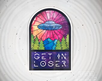 Get in Loser Alien Sticker - Etsy