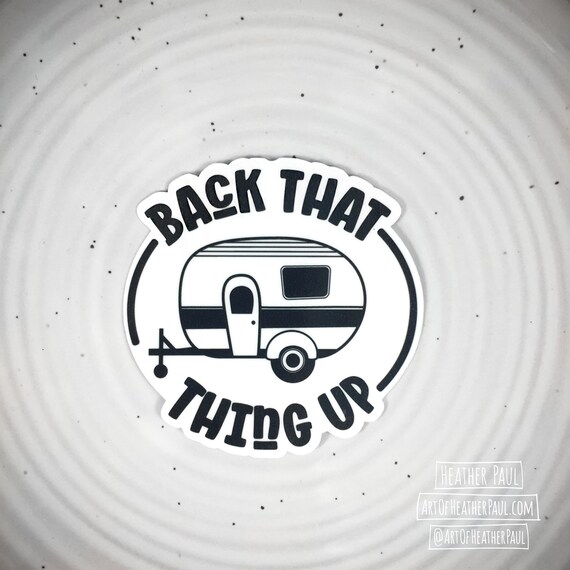 Back That Thing up Sticker Camper Decals Camper Sign Camper - Etsy