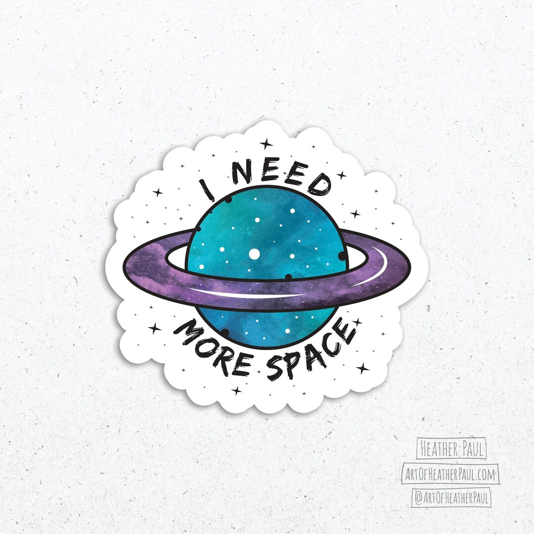 I Need More Space Sticker, Mental Health, Personal Space, Relaxation ...