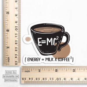 E=MC Squared Coffee Sticker, Coffee Lover Gift, Coffee Lover Sticker ...