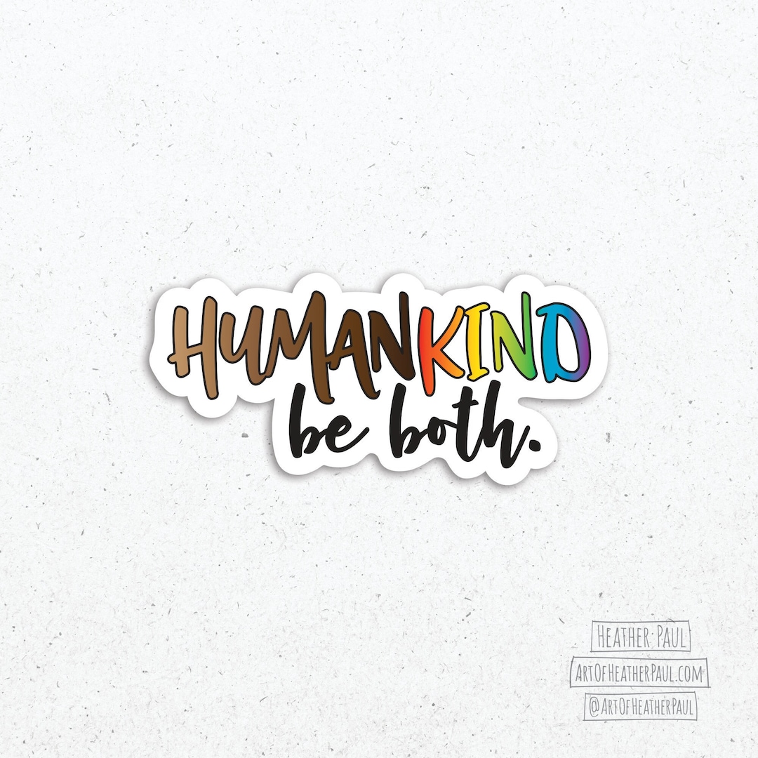 Humankind Be Both Sticker, Be Kind Sticker, Kindness Stickers, Vinyl ...