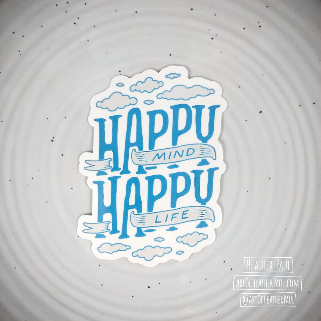 Happy Mind Happy Life Sticker Positive Stickers Mental - Etsy