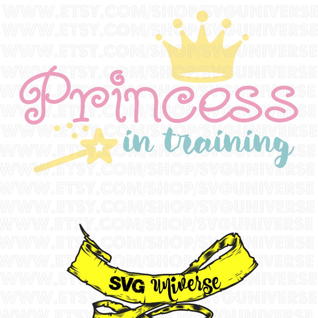 Princess in Training | SVG Cut Files - Dxf - Eps - SVG - Pdf - Png - Etsy