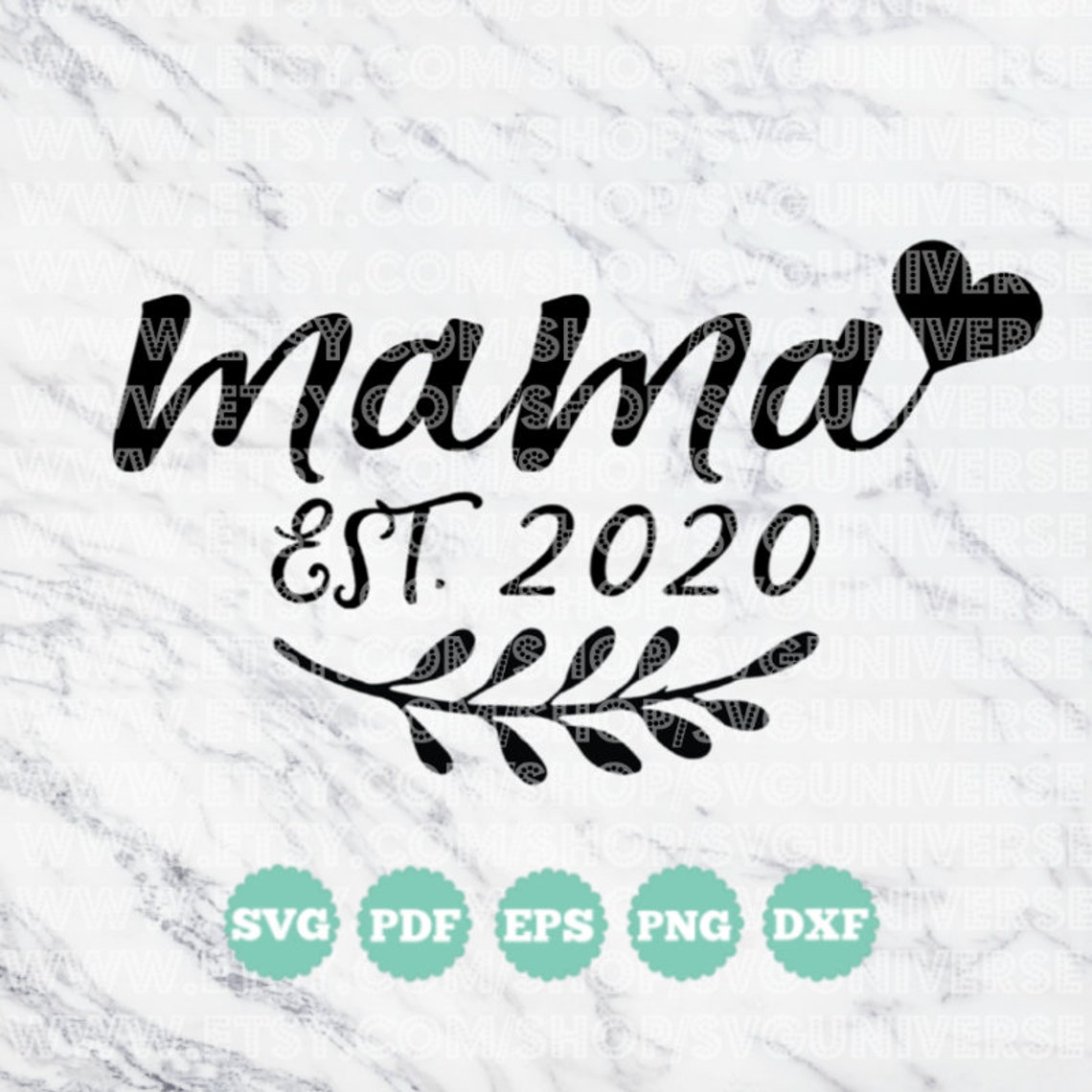 Mama EST. 2020 SVG Vinyl Cutting Files Dxf Eps Svg - Etsy