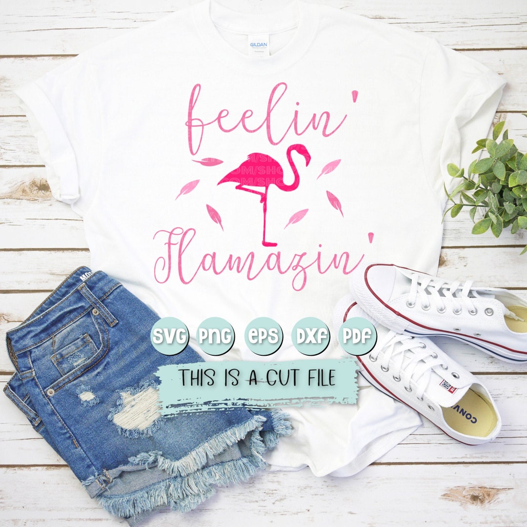 Feelin' Flamazin' (flamingo) | Summer SVG Vinyl Cutting Files - Dxf ...