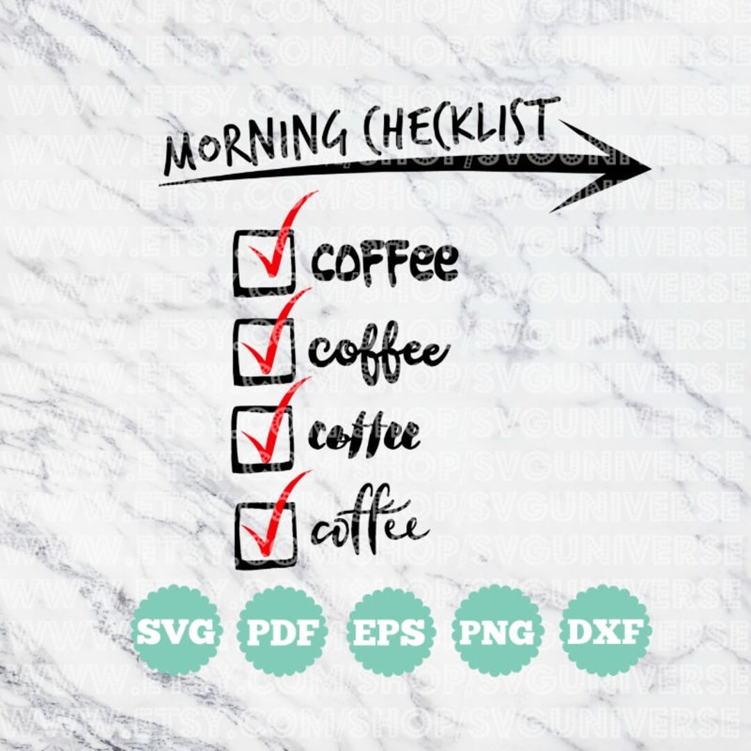Morning Checklist (coffee, Coffee, Coffee) SVG Cut Files - Dxf - Eps ...