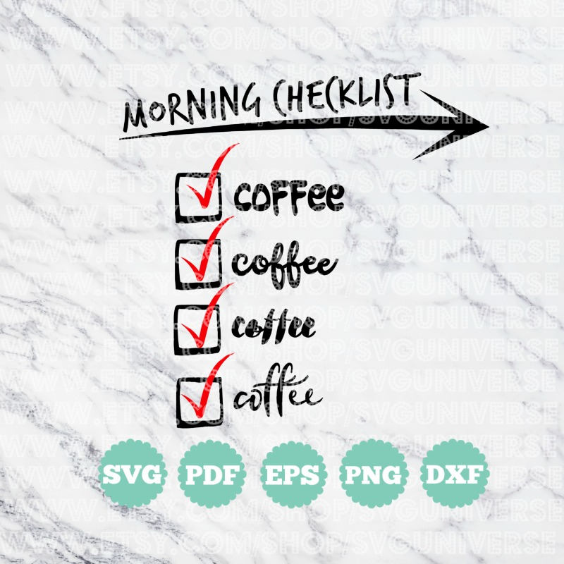 Morning Checklist (coffee, Coffee, Coffee) SVG Cut Files - Dxf - Eps ...