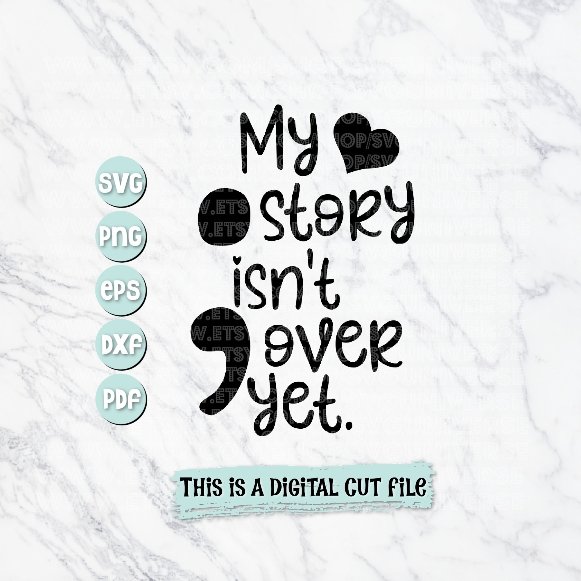 My Story Isn't Over yet | Mental Health Awareness SVG Cut Files - Dxf ...