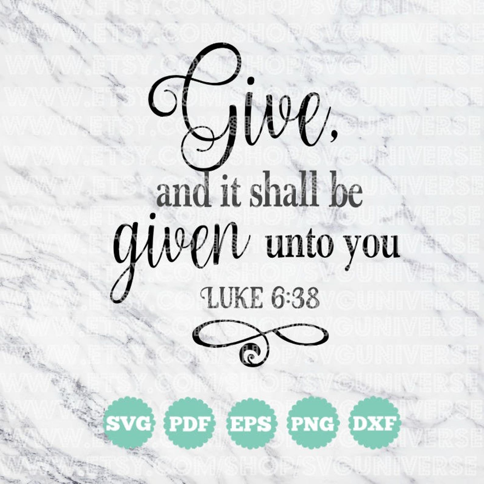 GIVE and it shall be GIVEN unto you Bible Scriptures SVG | Etsy