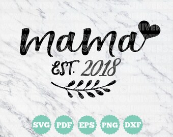 Mama EST. 2020 SVG Vinyl Cutting Files Dxf Eps Svg | Etsy