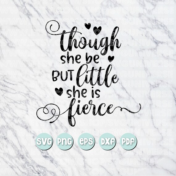 Though She Be but Little She is FIERCE Nursery Newborn SVG | Etsy