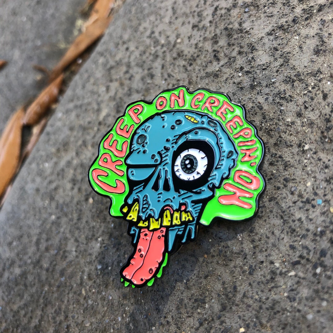 Creep on Creepin on Neon Enamel Pin by Peter Klockau - Etsy