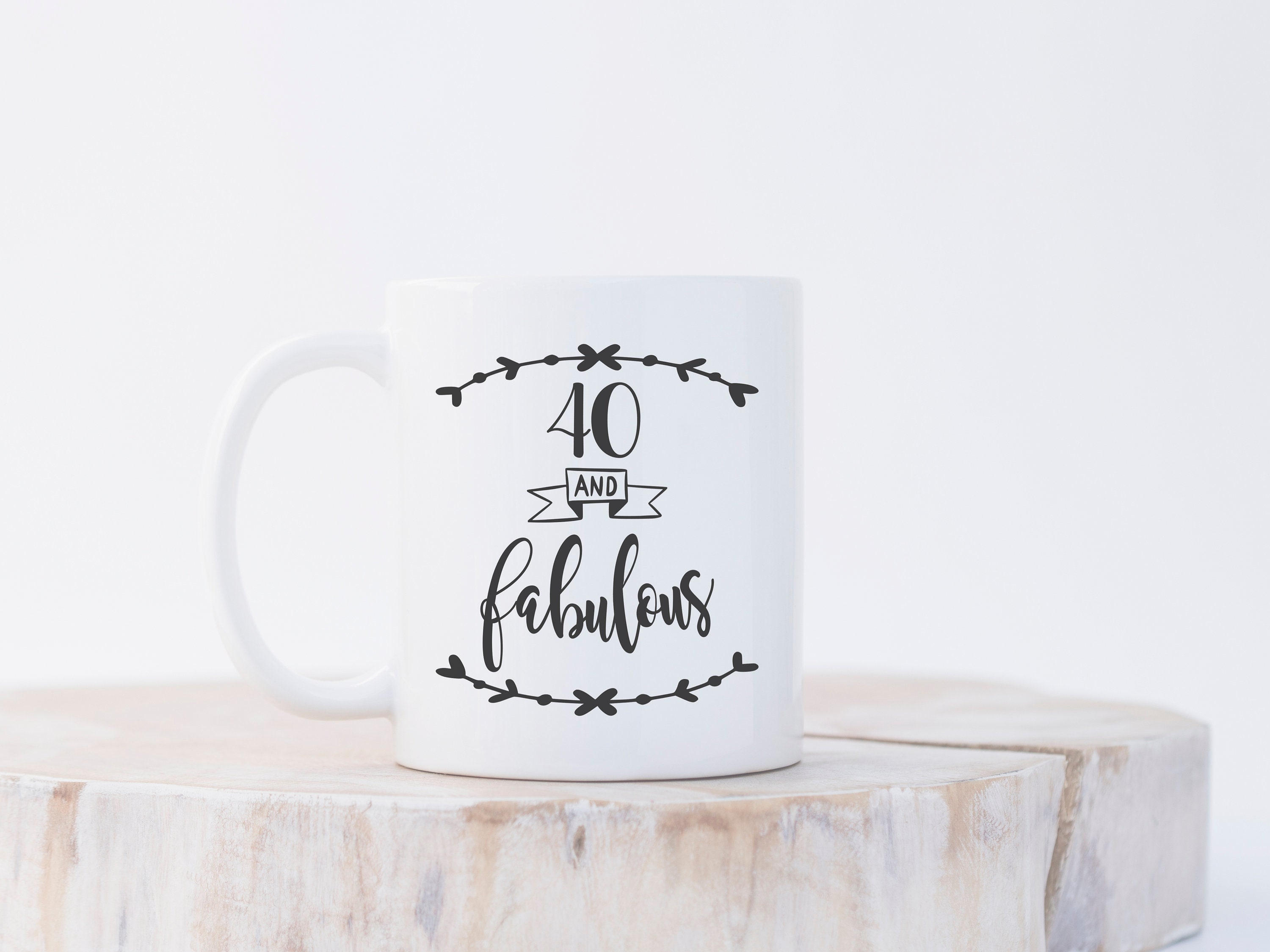 40th Birthday Mug - 40 and Fabulous - Birthday Coffee Mug - Gift for ...
