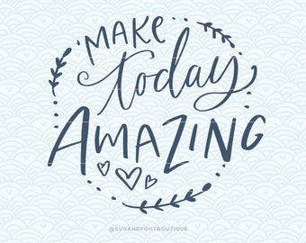 Make Today Amazing Svg - Etsy