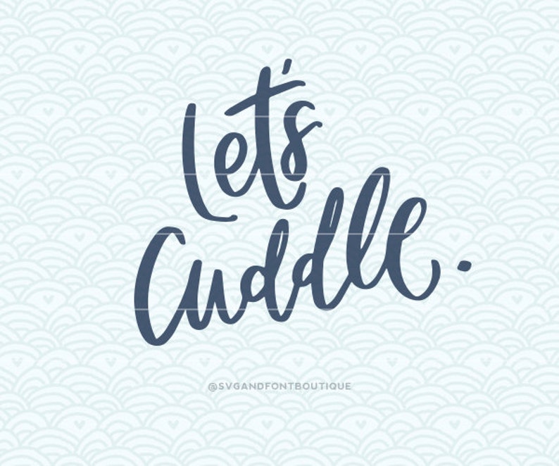 SVG Cuttable Vector Let's Cuddle SVG Vector File. - Etsy
