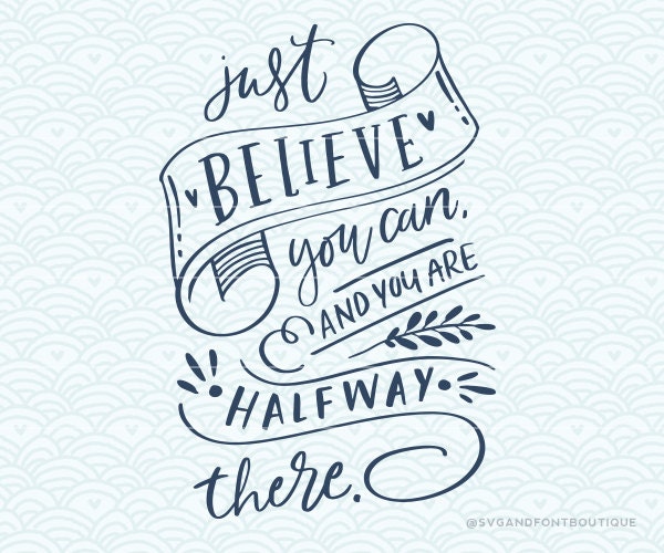 SVG Cuttable Vector Believe You Can SVG Vector File. Print - Etsy UK