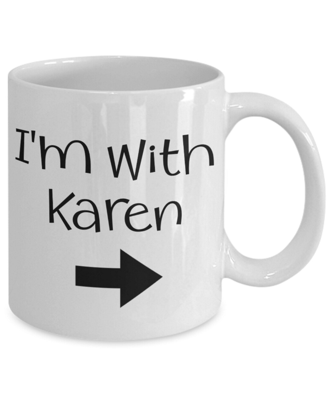 Karen Coffee Mug I'm With Karen Friend BFF Gift - Etsy