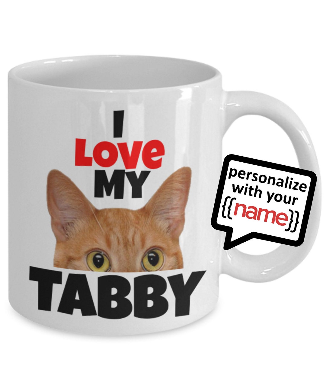 I Love My Tabby Cat Coffee Mug Gift Personalize With Your Cats Name or ...