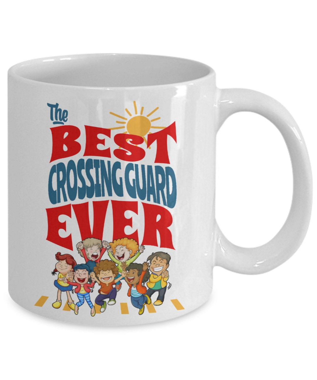 Crossing Guard Appreciation Mug Best Crossing Guard Ever Coffee Mug ...
