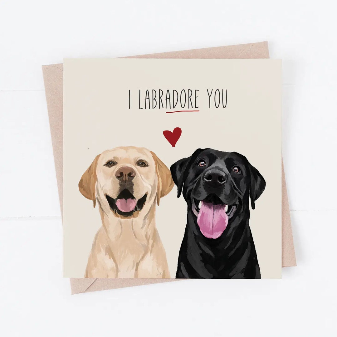 Labrador Anniversary Card: I Labradore You, Dog Valentine - Etsy