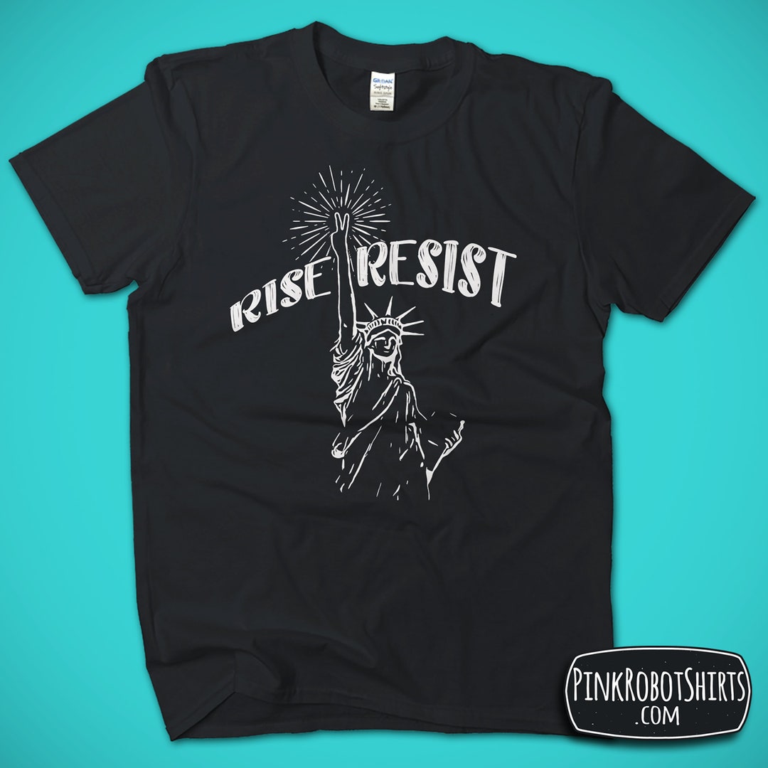 Political Shirt, Rise Resist T-shirt: Political Protest Shirt for ...