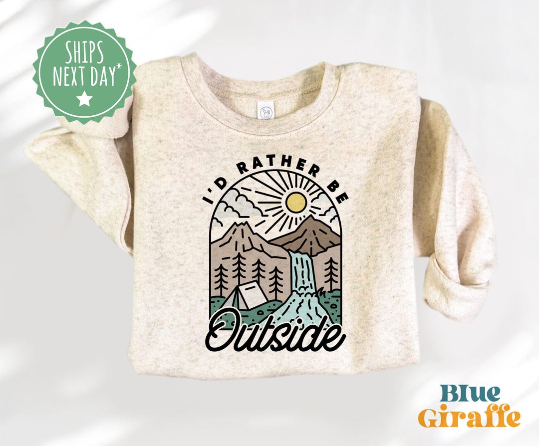 I'd Rather Be Outside Toddler Sweatshirt, Nature Camping Kids Clothing ...
