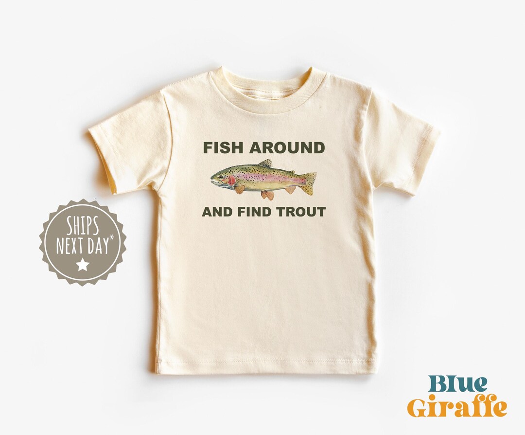 Fish Around and Find Trout Kids Shirt - Rainbow Trout Graphic Tee ...