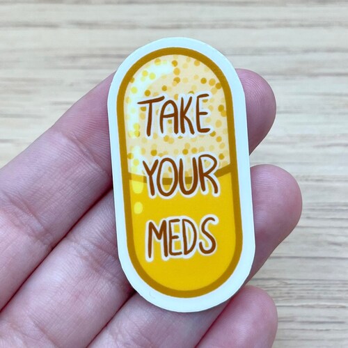 Take Your Meds Sticker - Etsy