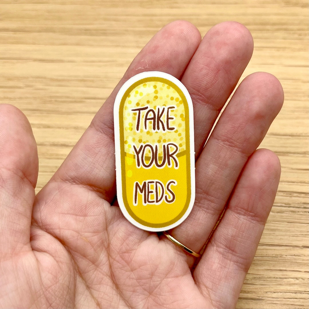 Take Your Meds Sticker - Etsy