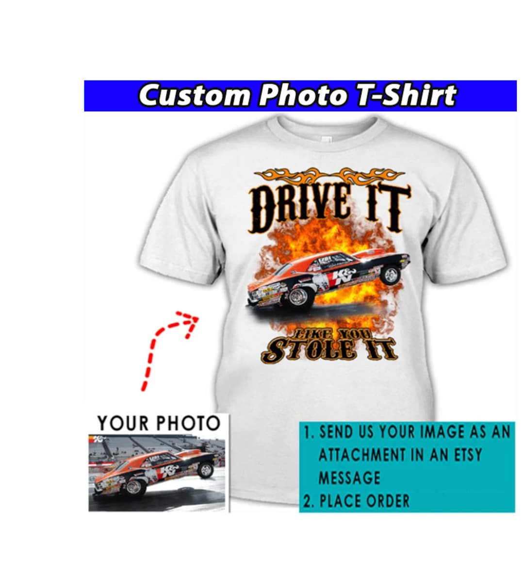 Funny Drag Racing Personalized Photo T-shirt, Unique Gift for Drag ...