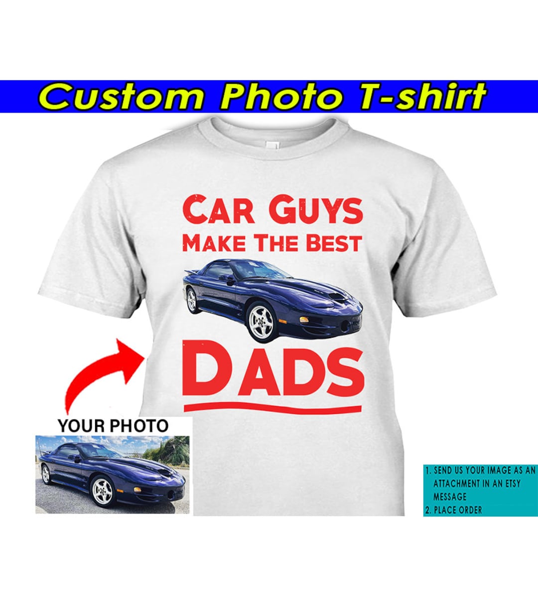 Car Guys Make the Best Dads Personalized Photo T-shirt, Unique Gift for ...