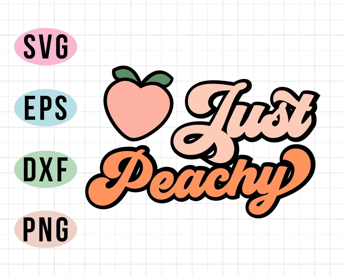 Just Peachy Svg | Kawaii Peaches Svg | Retro Quote Fruit Svg Png ...