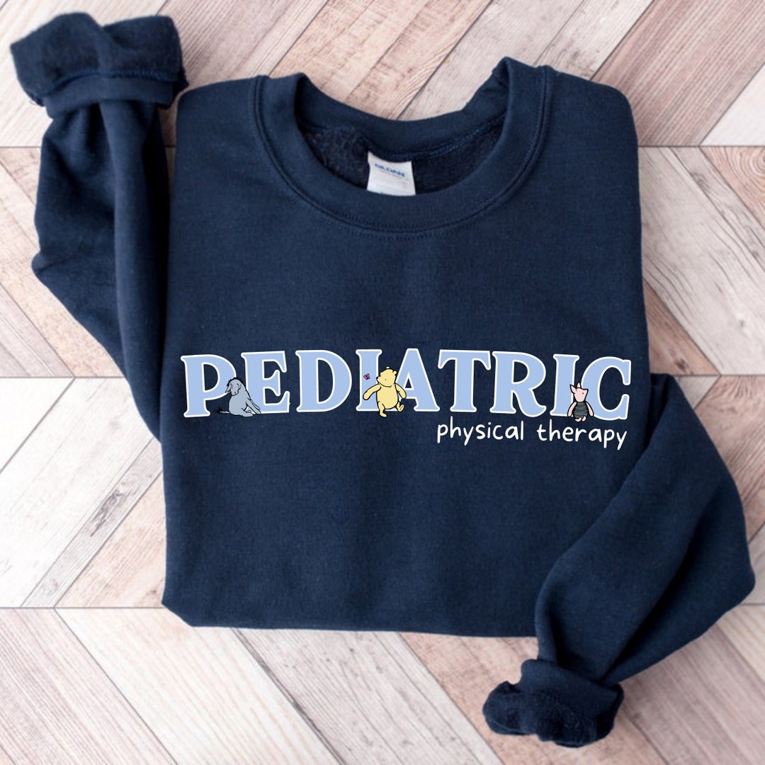 Pediatric Physical Therapy Gifts Pediatric PT Sweatshirt Classic Winnie ...