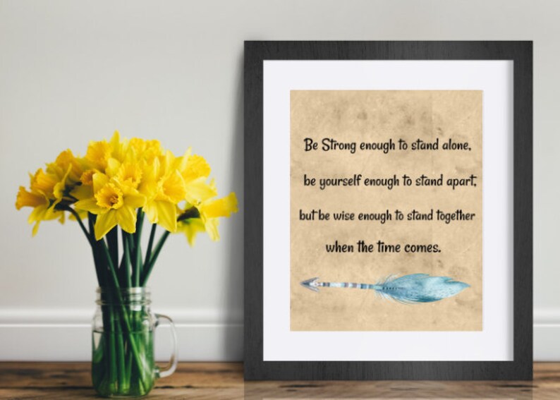 Inspirational Print, Be Strong Enough to Stand Alone, Native American ...