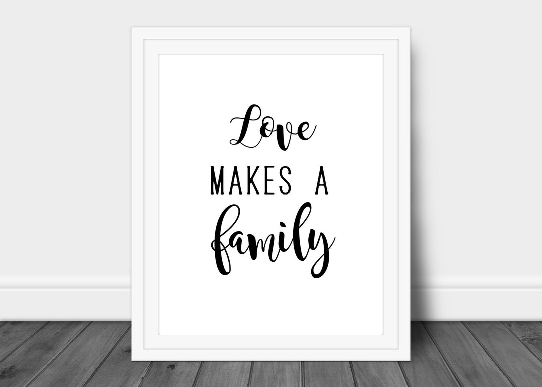 Love Makes A Family Printable Quote, Home Decor, Inspirational Digital ...