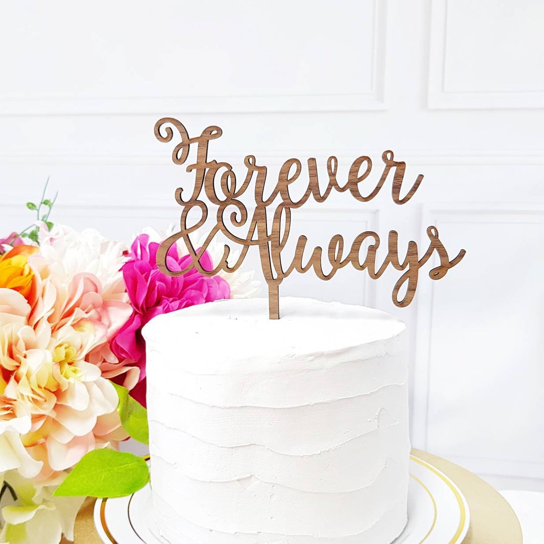 Forever & Always Cake Topper, Wedding Cake Topper, Anniversary Cake Topper, Forever Cake Topper ...