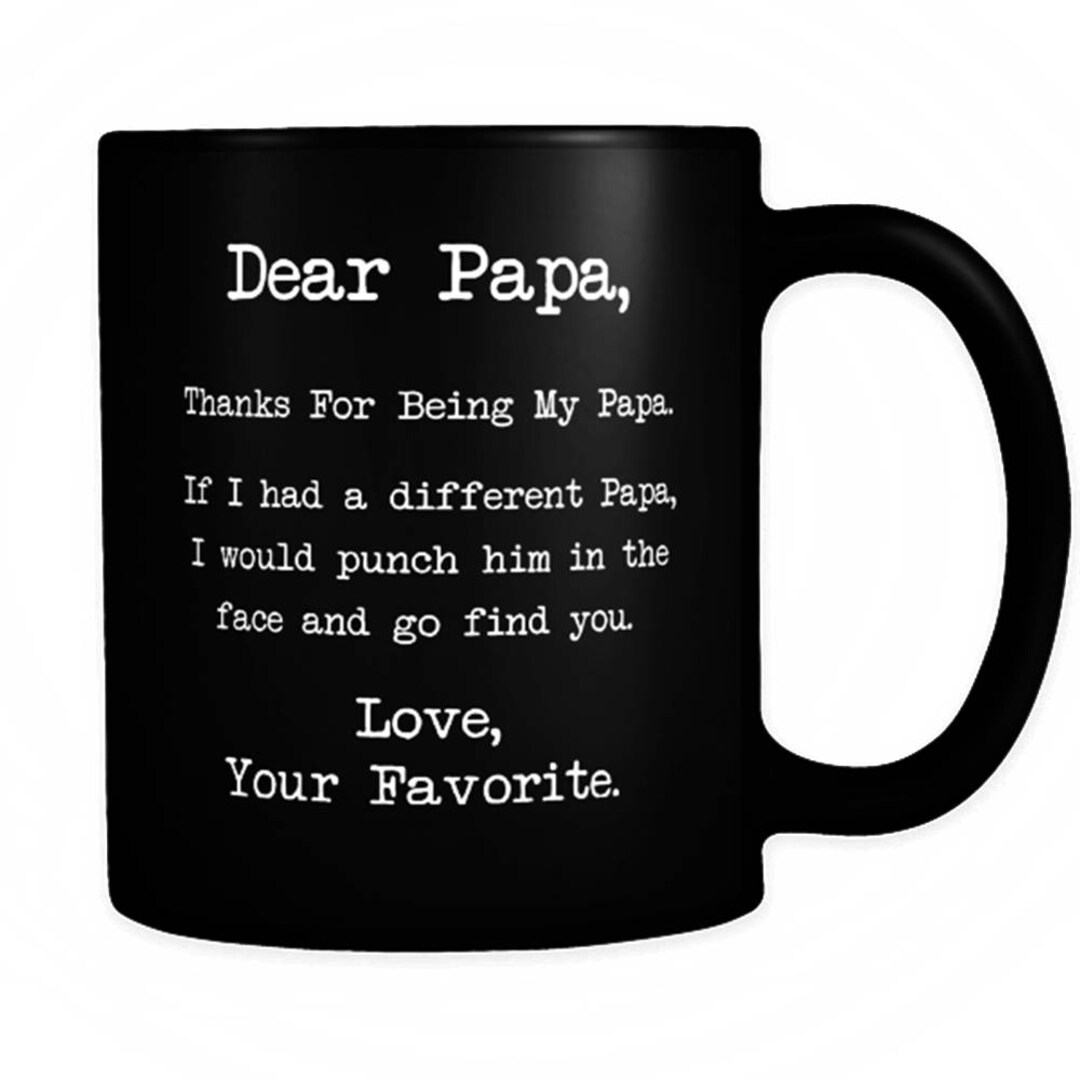 Dear Papa Thanks for Being My Papa Love Your Favorite Papa - Etsy