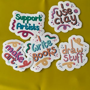 Large Vinyl Sticker, I Am an Artist, I Draw Stuff, I Am an Author, Clay ...