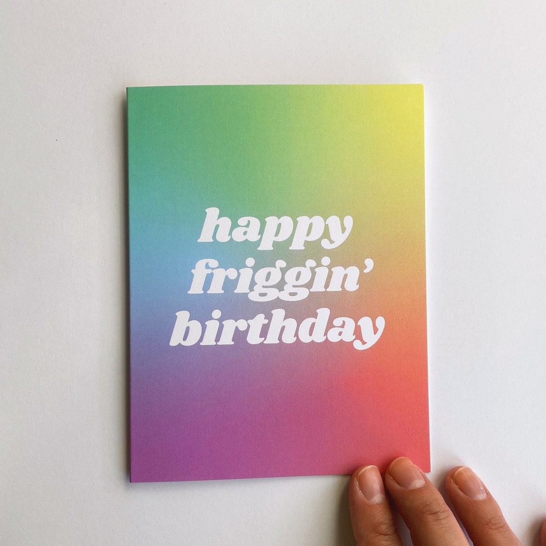 Happy Friggin’ Birthday Greeting Card - Etsy