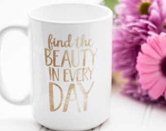 Find the Beauty in Every Day - Etsy