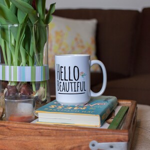Hello Beautiful Coffee Mug, Tea Mug for Her, Ladies Gift - Etsy