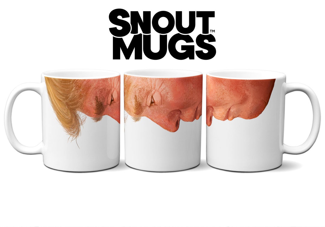 President Donald Trump Funny Coffee Mug, Snout Mugs® - Etsy