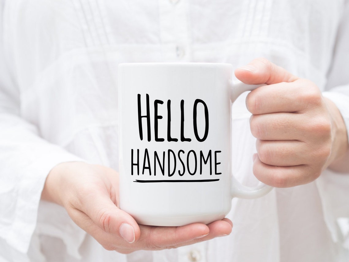 Hello Handsome Coffee Mug - Etsy