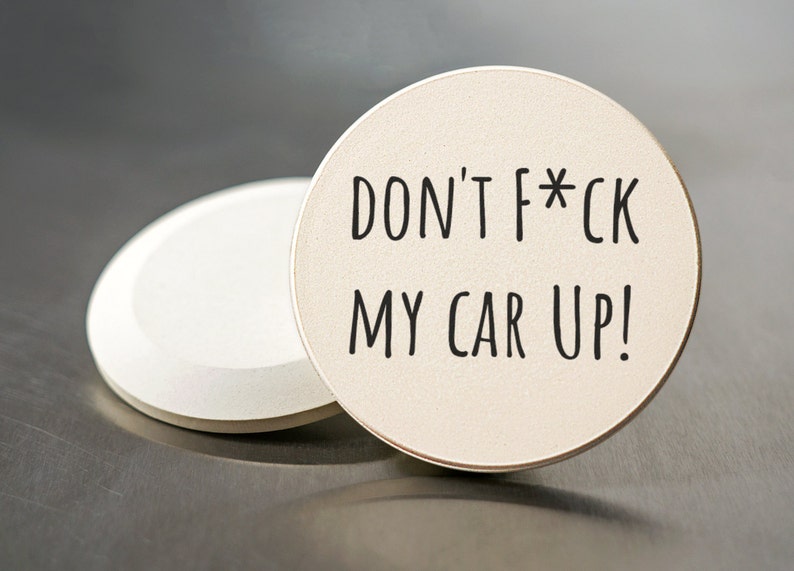 Adult Car Coaster, Don't Mess My Car Up, Sandstone Coasters Set of 2 - Etsy