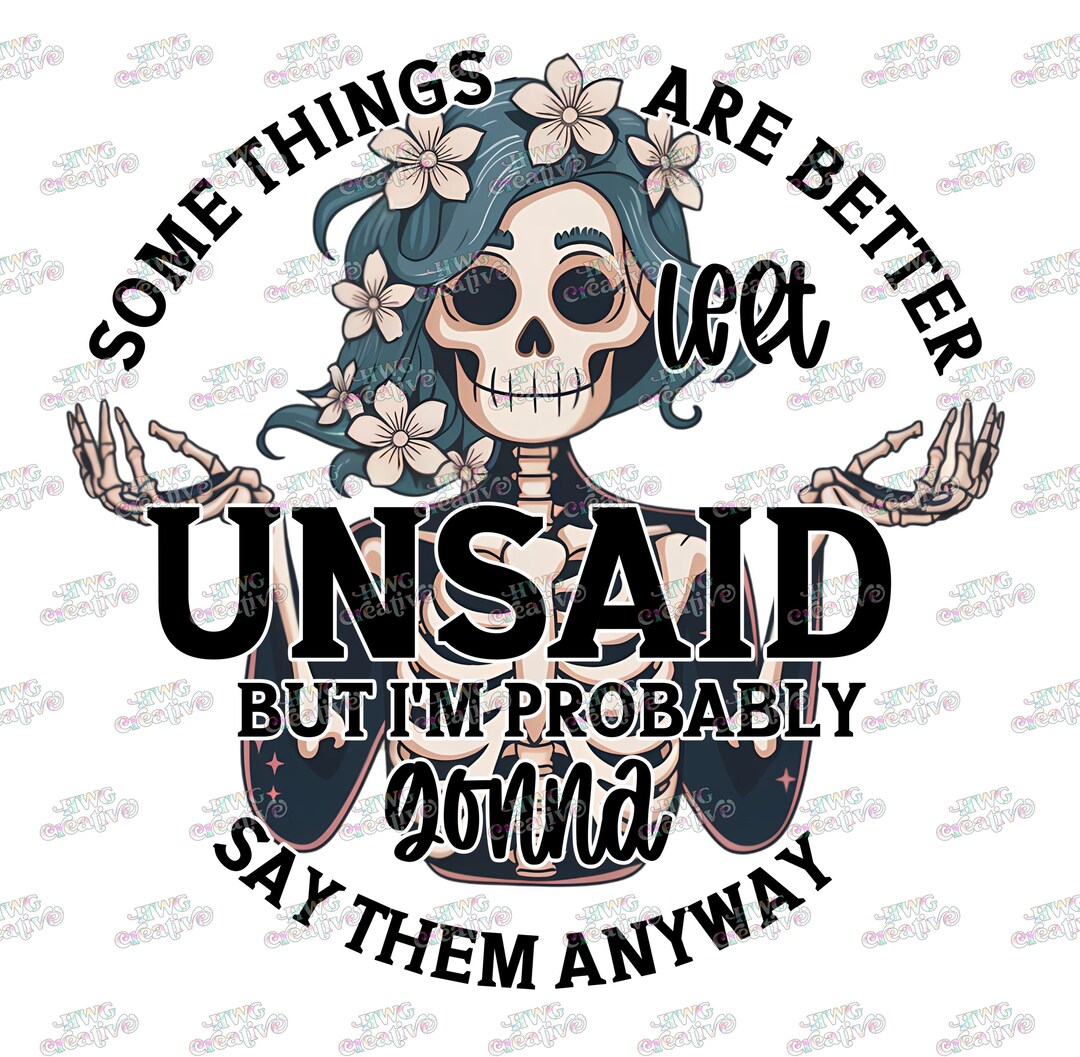 Some Things Are Better Left Unsaid SVG PNG, Skeleton Design (digital ...